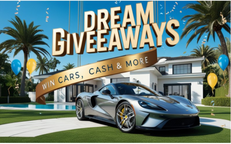 Dream Giveaways – Win Cars, Cash, & Life-Changing Prizes